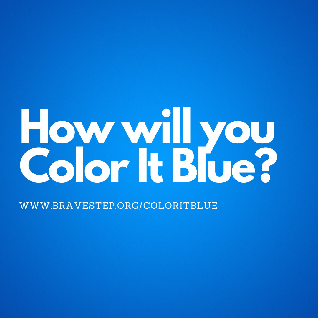 Brave Step Challenges the Community to "Color It Blue" - Brave Step